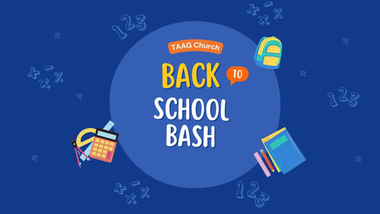 Back to School Bash - TAAG Church