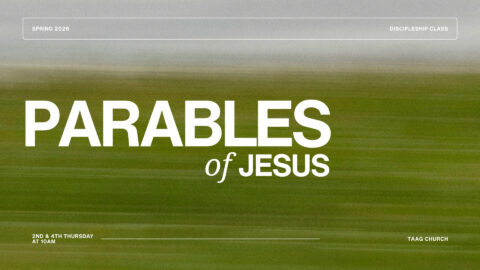 Parables of Jesus Bible Study - TAAG Church